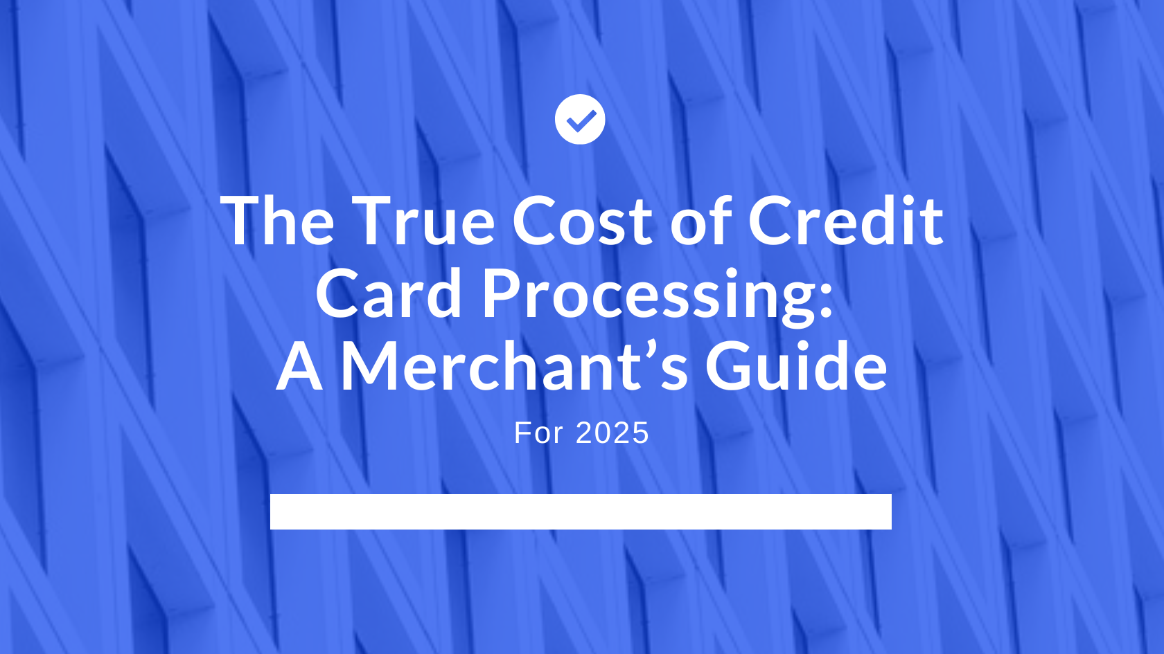 The True Cost of Credit Card Processing in 2025: A Merchant’s Guide